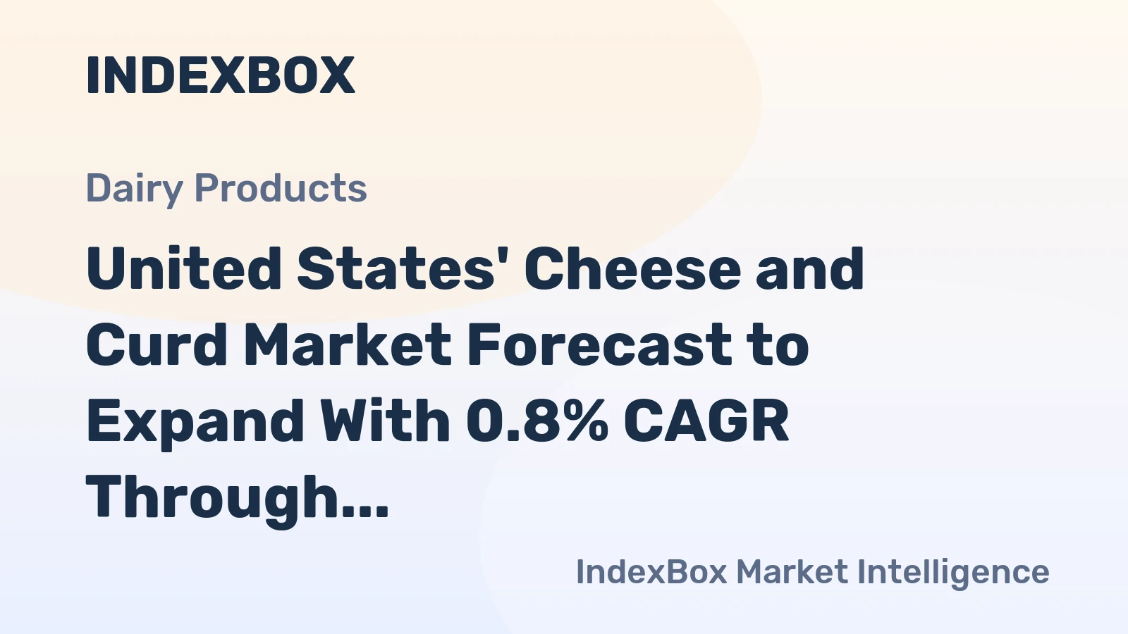 United States' Cheese and Curd Market Forecast to Expand With 0.8% CAGR Through 2035
