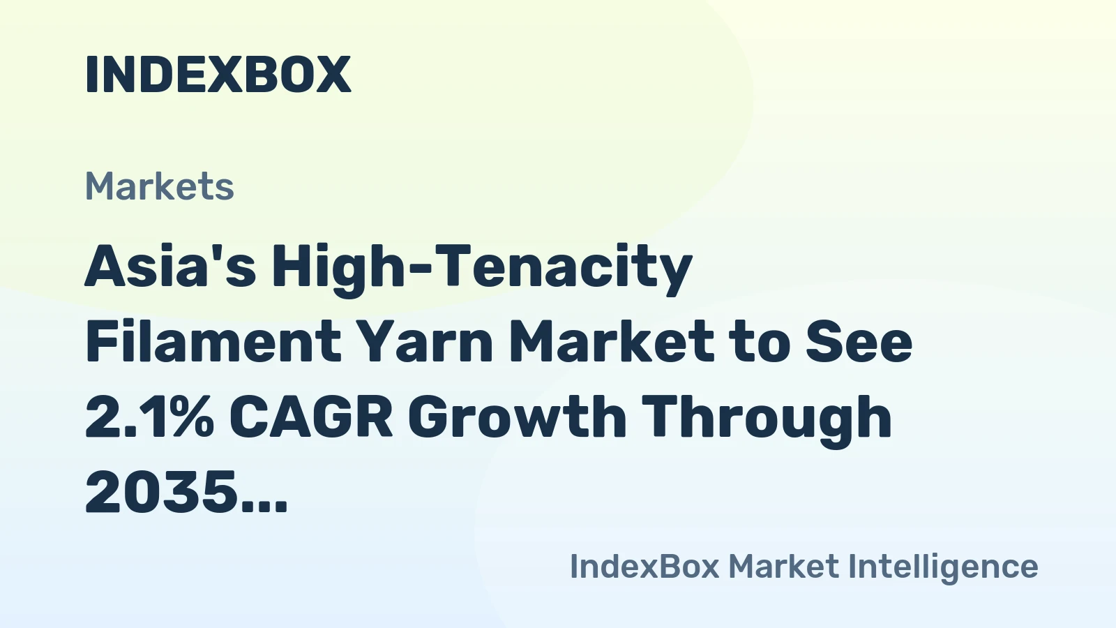 Asia's High-Tenacity Filament Yarn Market to See 2.1% CAGR Growth Through 2035