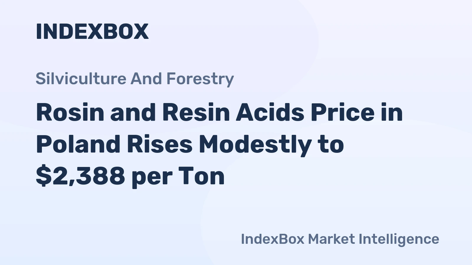 Rosin and Resin Acids Price in Poland Rises Modestly to $2,388 per Ton