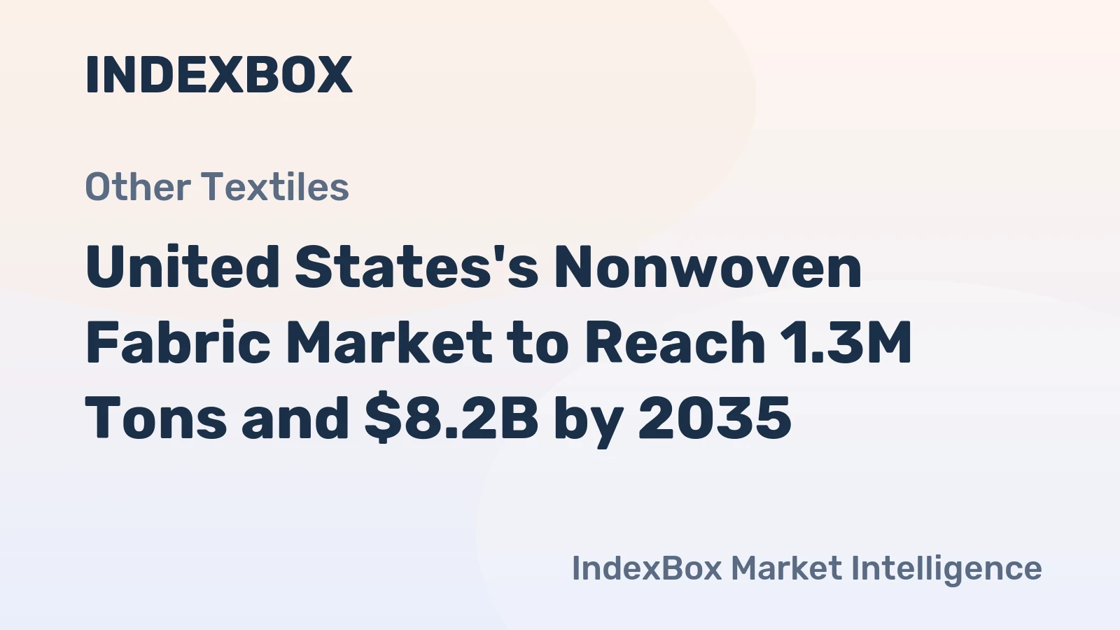 United States's Nonwoven Fabric Market to Reach 1.3M Tons and $8.2B by 2035