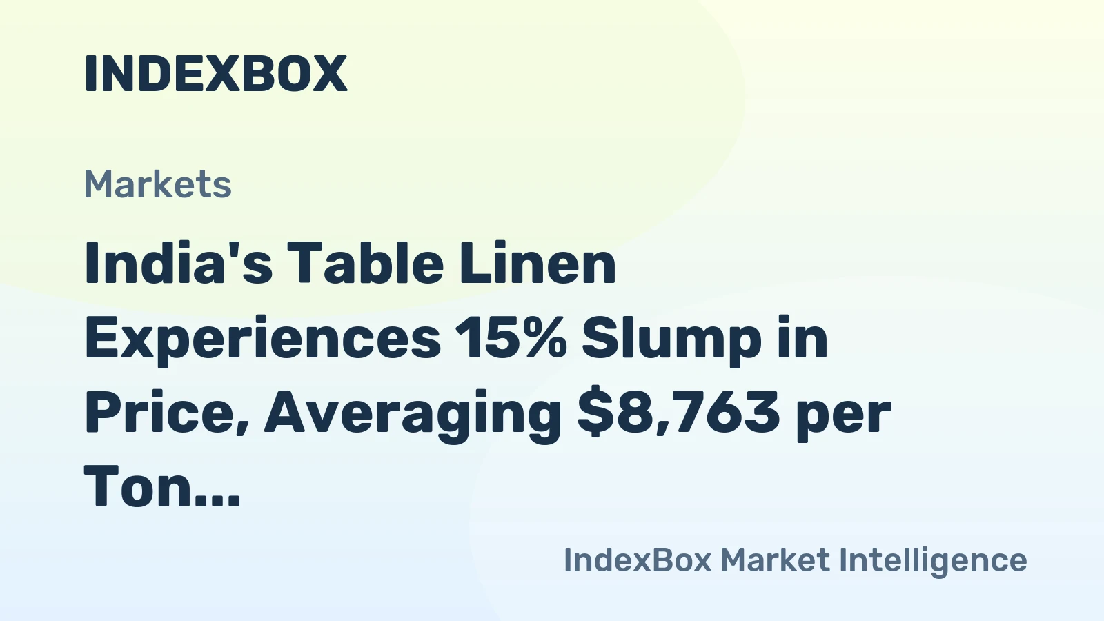 India's Table Linen Experiences 15% Slump in Price, Averaging $8,763 per Ton