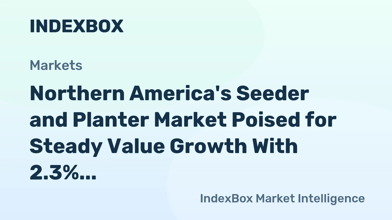 Northern America's Seeder and Planter Market Poised for Steady Value Growth With 2.3% CAGR Through 2035