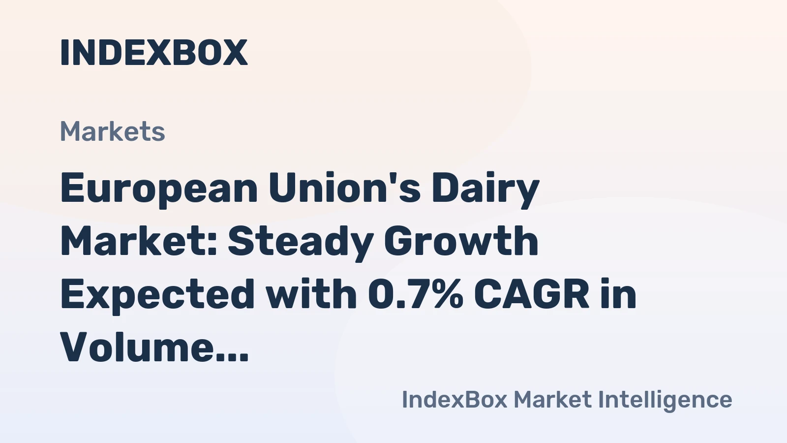 European Union's Dairy Market: Steady Growth Expected with 0.7% CAGR in Volume and 1.7% CAGR in Value from 2024 to 2035