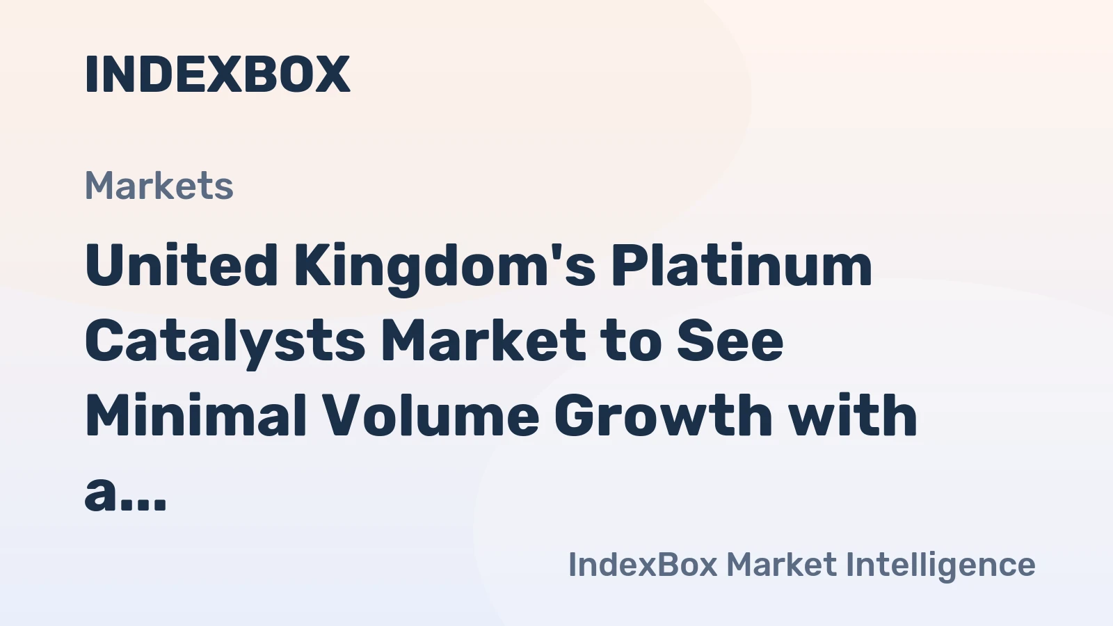 United Kingdom's Platinum Catalysts Market to See Minimal Volume Growth with a +0.1% CAGR Through 2035