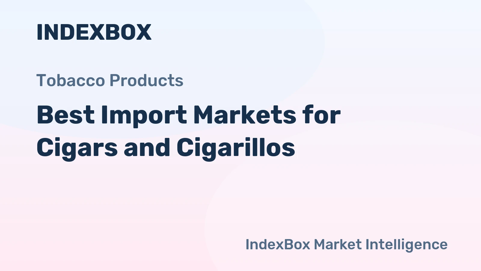 Best Import Markets for Cigars and Cigarillos