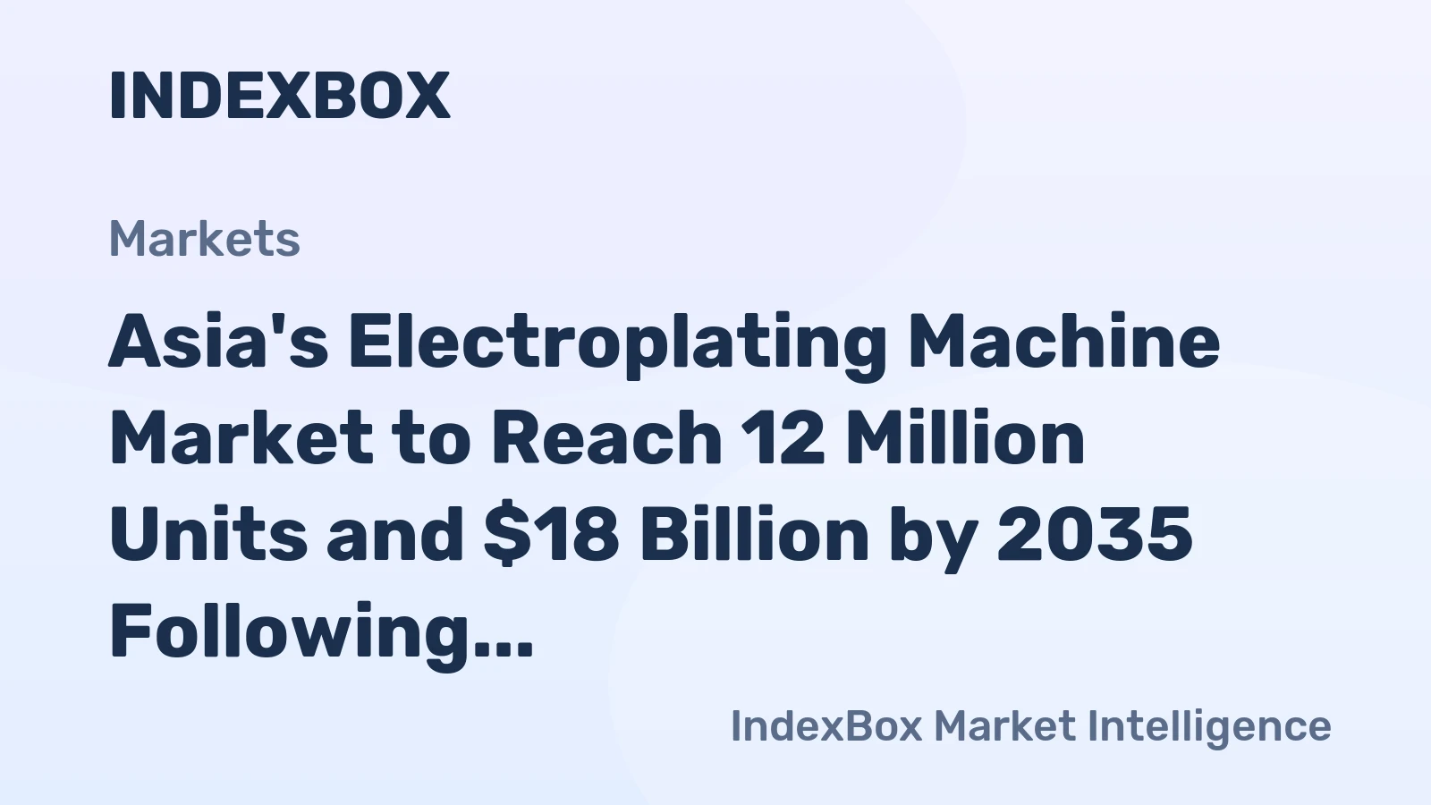 Asia's Electroplating Machine Market to Reach 12 Million Units and $18 Billion by 2035 Following Recent Contraction