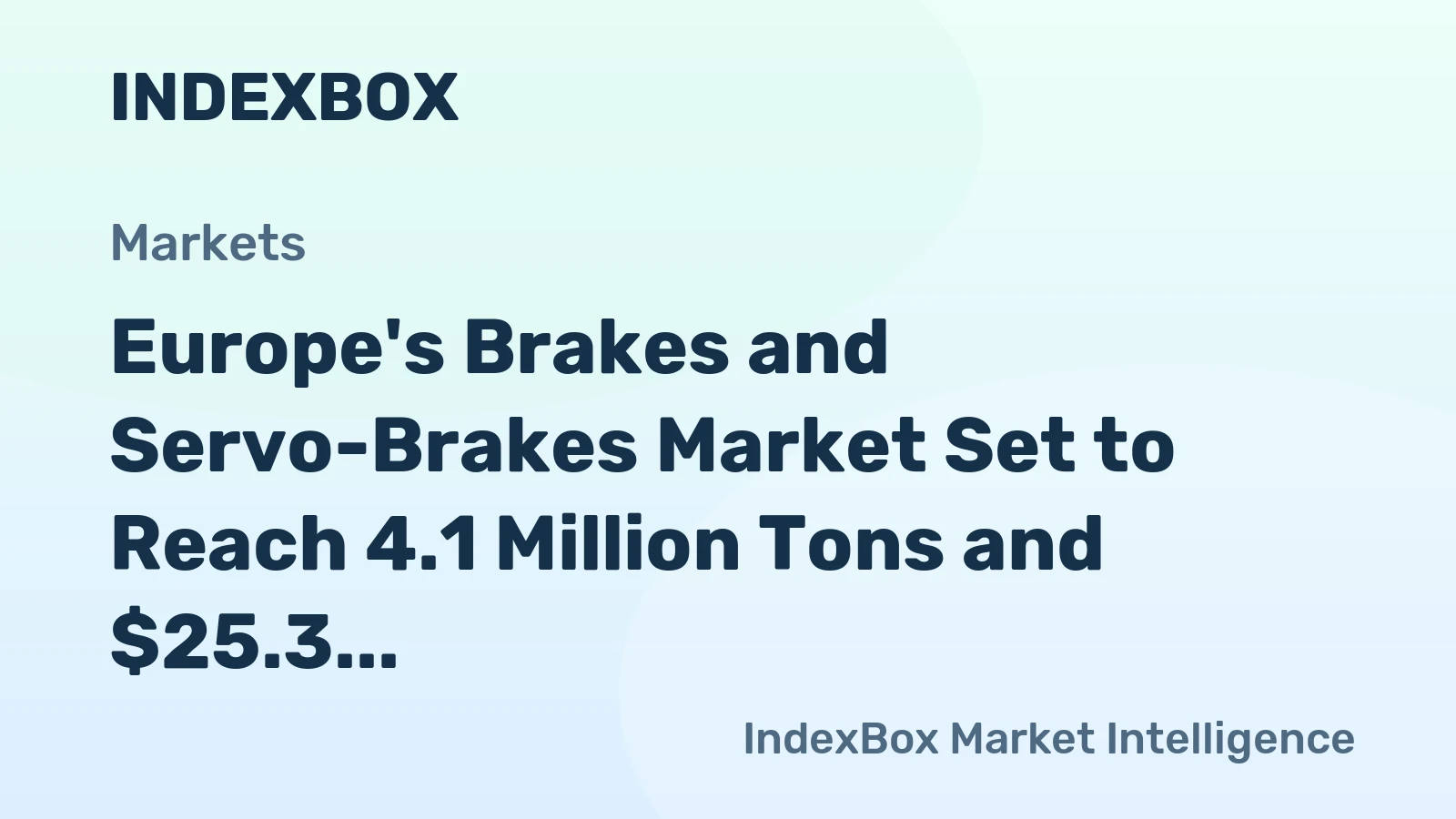 Europe's Brakes and Servo-Brakes Market Set to Reach 4.1 Million Tons and $25.3 Billion by 2035