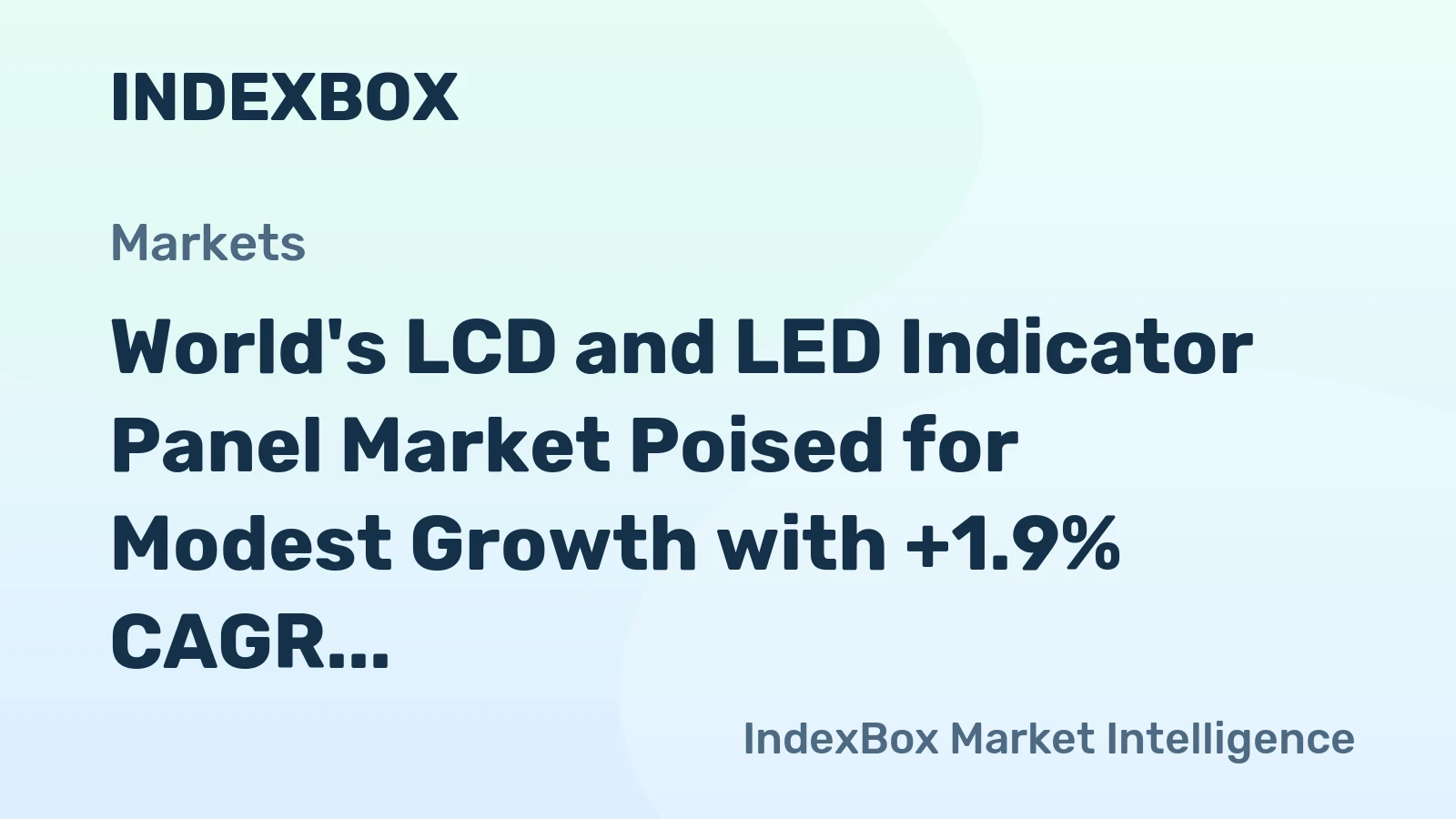 World's LCD and LED Indicator Panel Market Poised for Modest Growth with +1.9% CAGR in Value Terms
