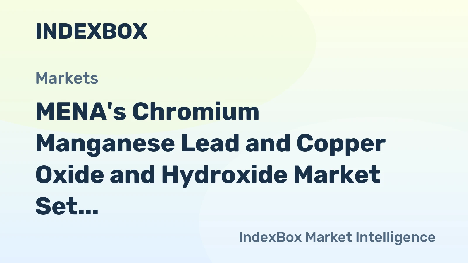 MENA's Chromium Manganese Lead and Copper Oxide and Hydroxide Market Set for Steady Growth with 2.2% CAGR in Value