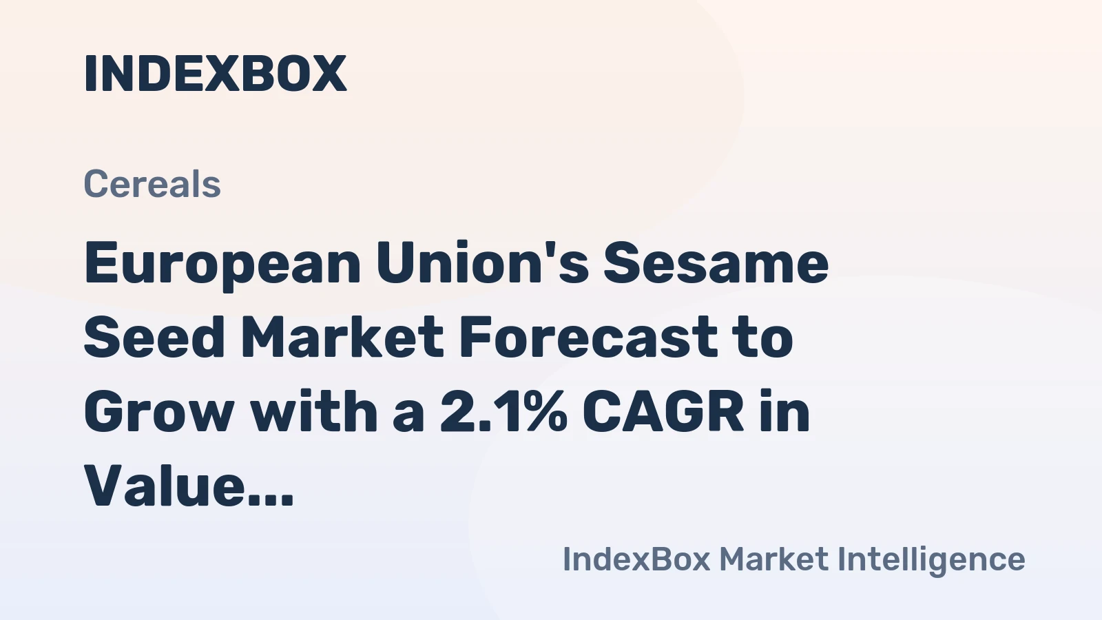 European Union's Sesame Seed Market Forecast to Grow with a 2.1% CAGR in Value Terms