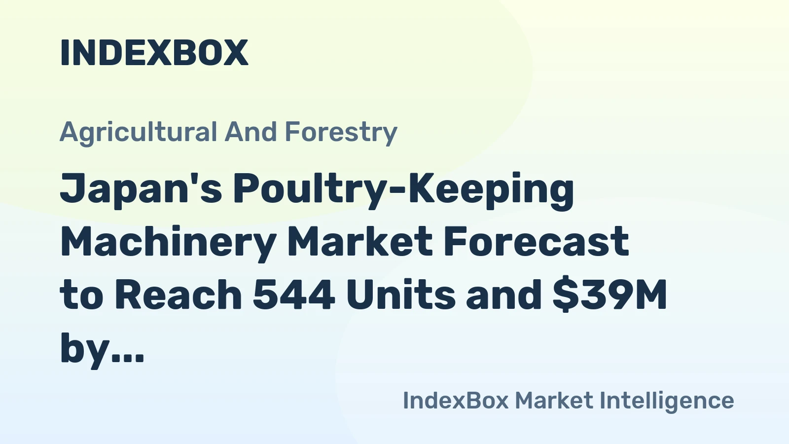 Japan's Poultry-Keeping Machinery Market Forecast to Reach 544 Units and $39M by 2035