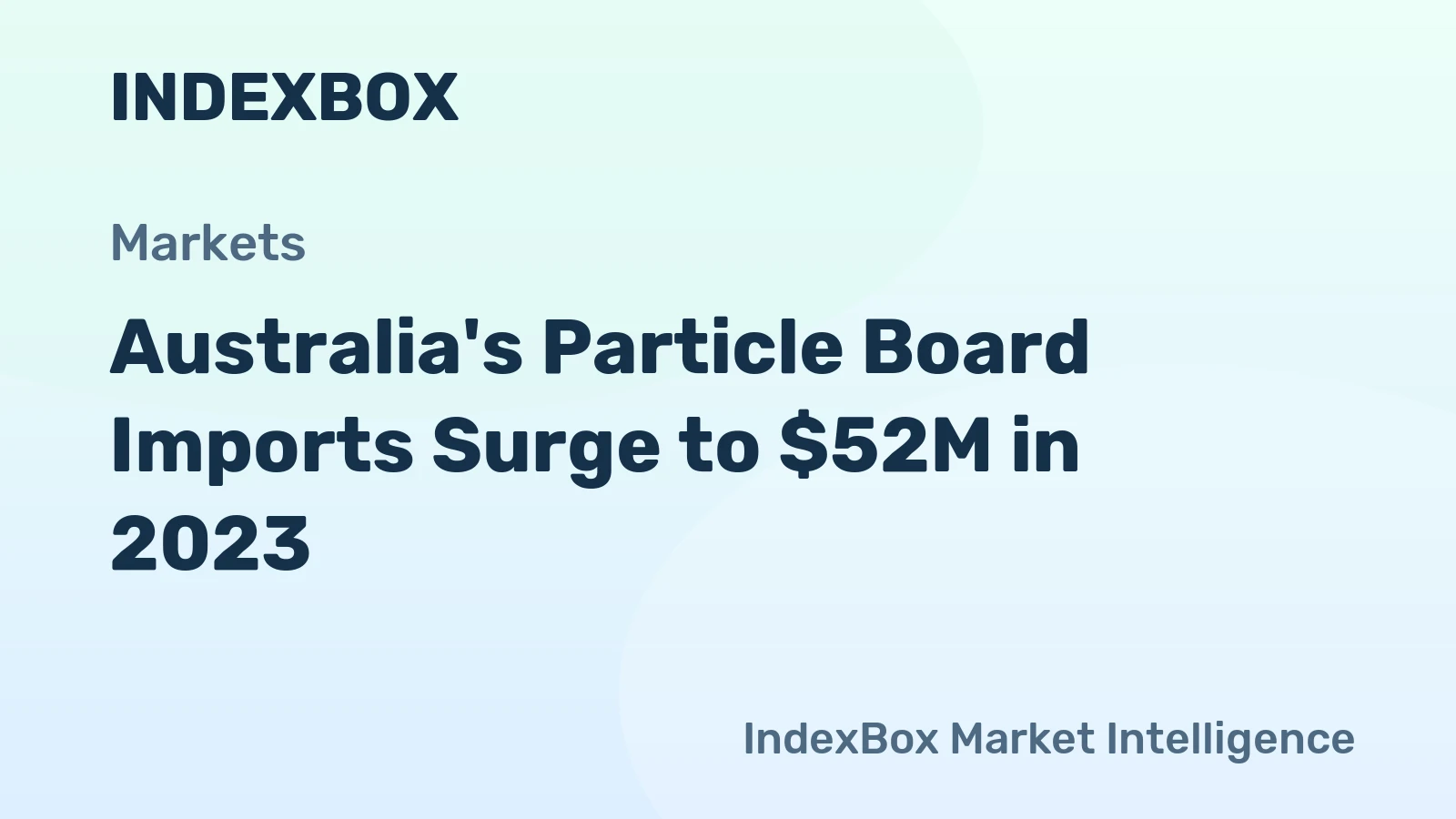 Australia's Particle Board Imports Surge to $52M in 2023