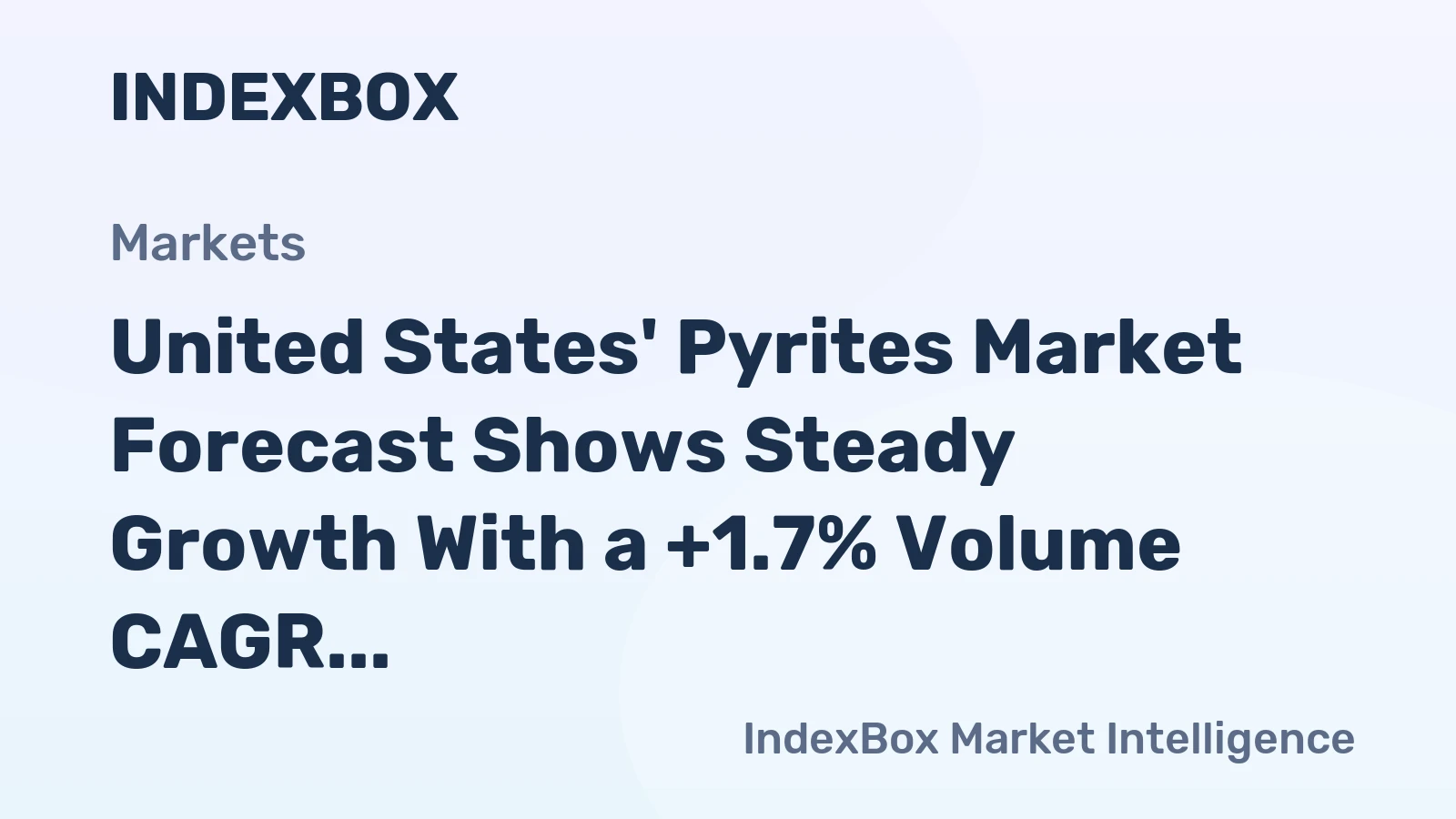 United States' Pyrites Market Forecast Shows Steady Growth With a +1.7% Volume CAGR