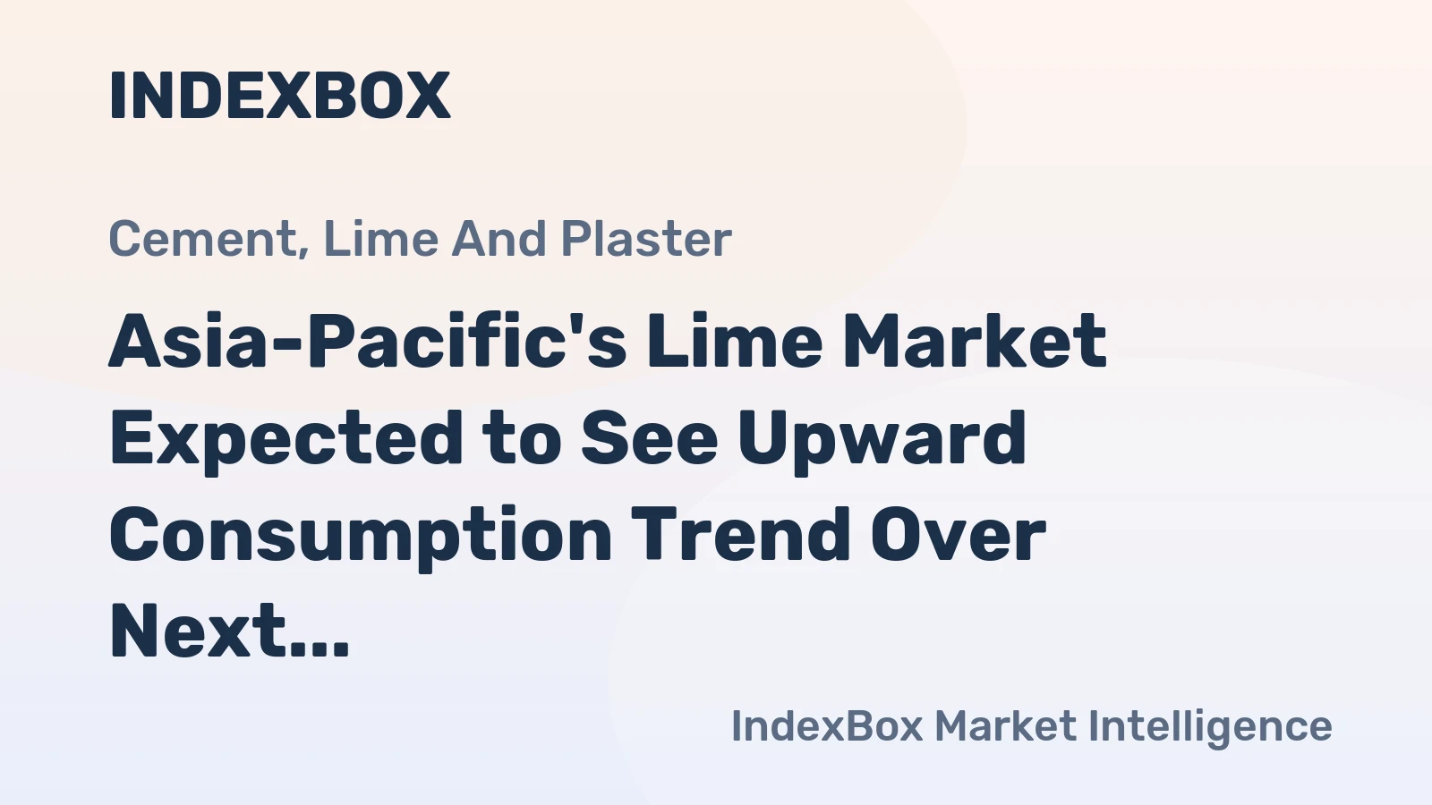 Asia-Pacific's Lime Market Expected to See Upward Consumption Trend Over Next Decade, Reaching 79M Tons in 2035