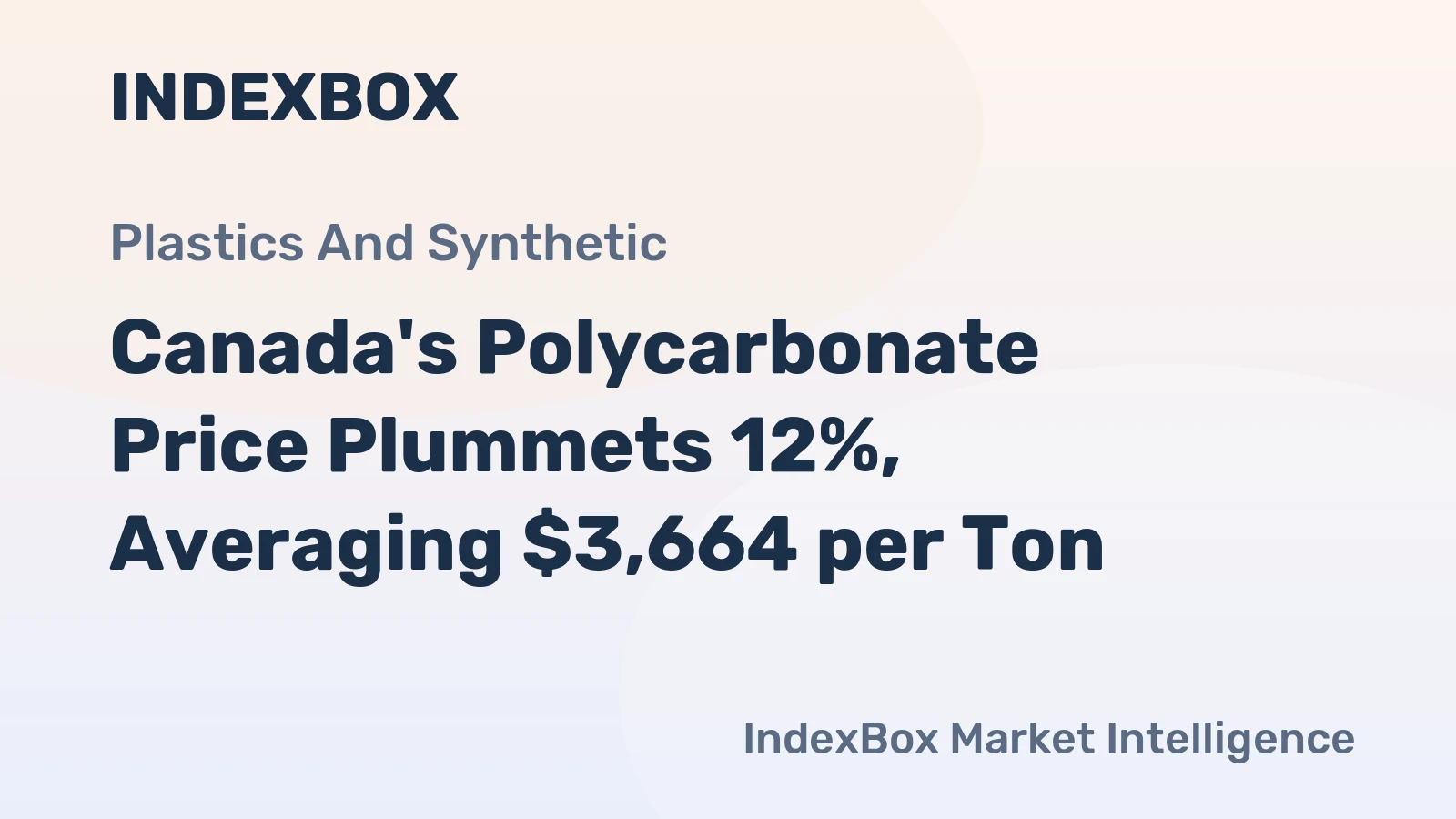 Canada's Polycarbonate Price Plummets 12%, Averaging $3,664 per Ton