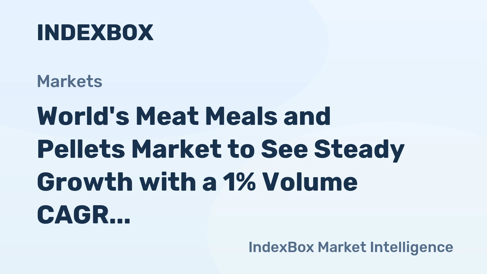 World's Meat Meals and Pellets Market to See Steady Growth with a 1% Volume CAGR Through 2035