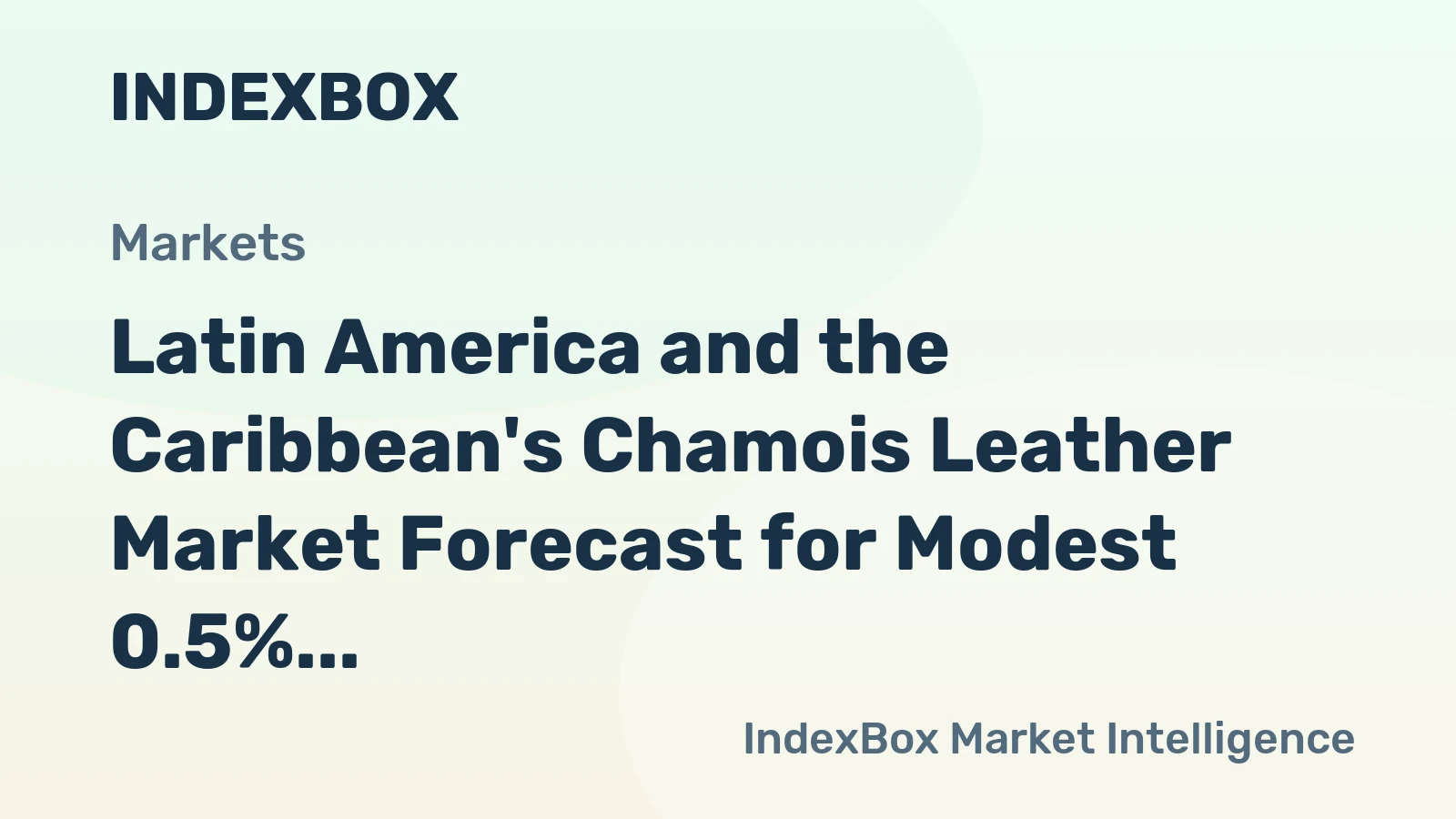 Latin America and the Caribbean's Chamois Leather Market Forecast for Modest 0.5% Volume CAGR Growth