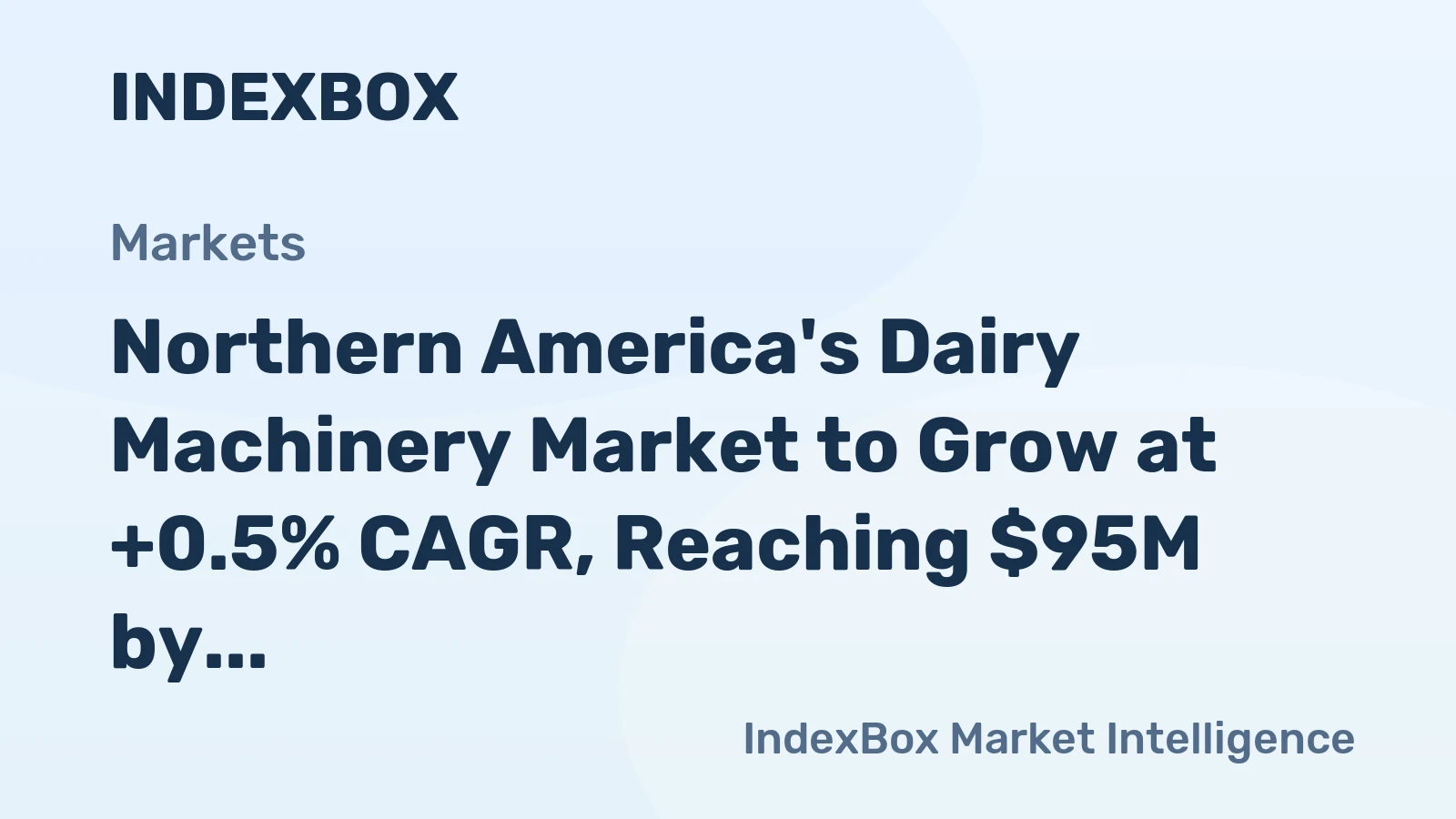 Northern America's Dairy Machinery Market to Grow at +0.5% CAGR, Reaching $95M by 2035