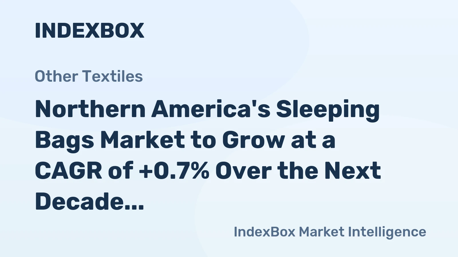 Northern America's Sleeping Bags Market to Grow at a CAGR of +0.7% Over the Next Decade