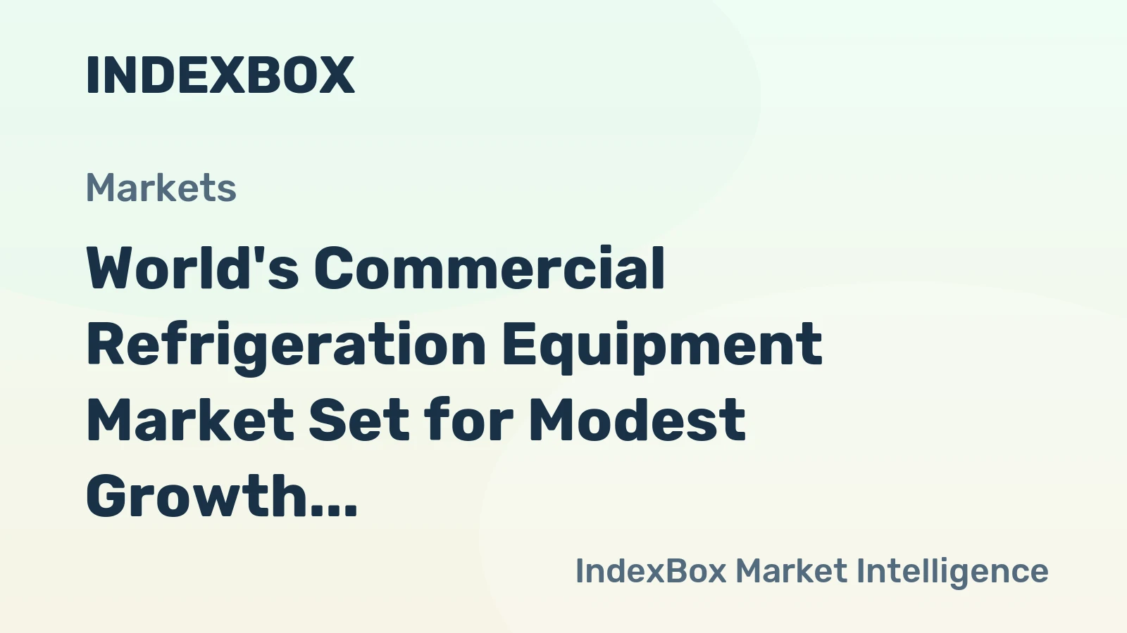 World's Commercial Refrigeration Equipment Market Set for Modest Growth With 1.8% CAGR in Value Terms Through 2035