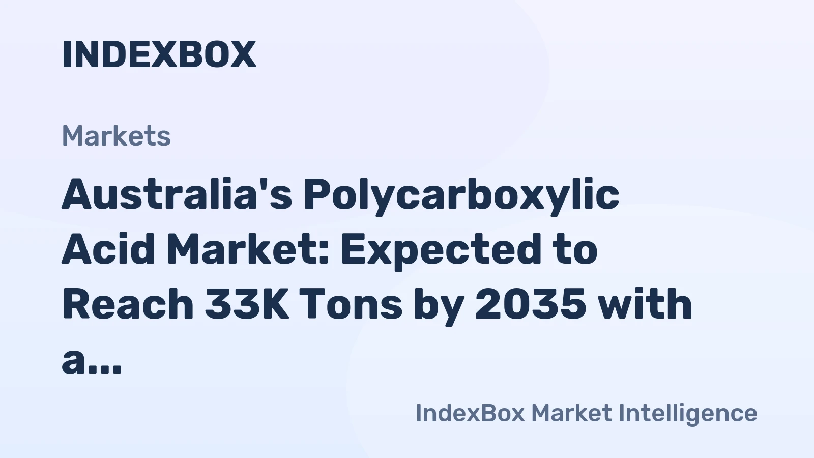 Australia's Polycarboxylic Acid Market: Expected to Reach 33K Tons by 2035 with a Value of $53M