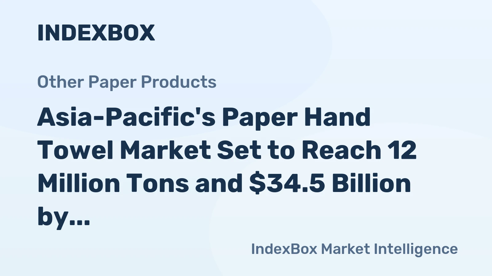 Asia-Pacific's Paper Hand Towel Market Set to Reach 12 Million Tons and $34.5 Billion by 2035