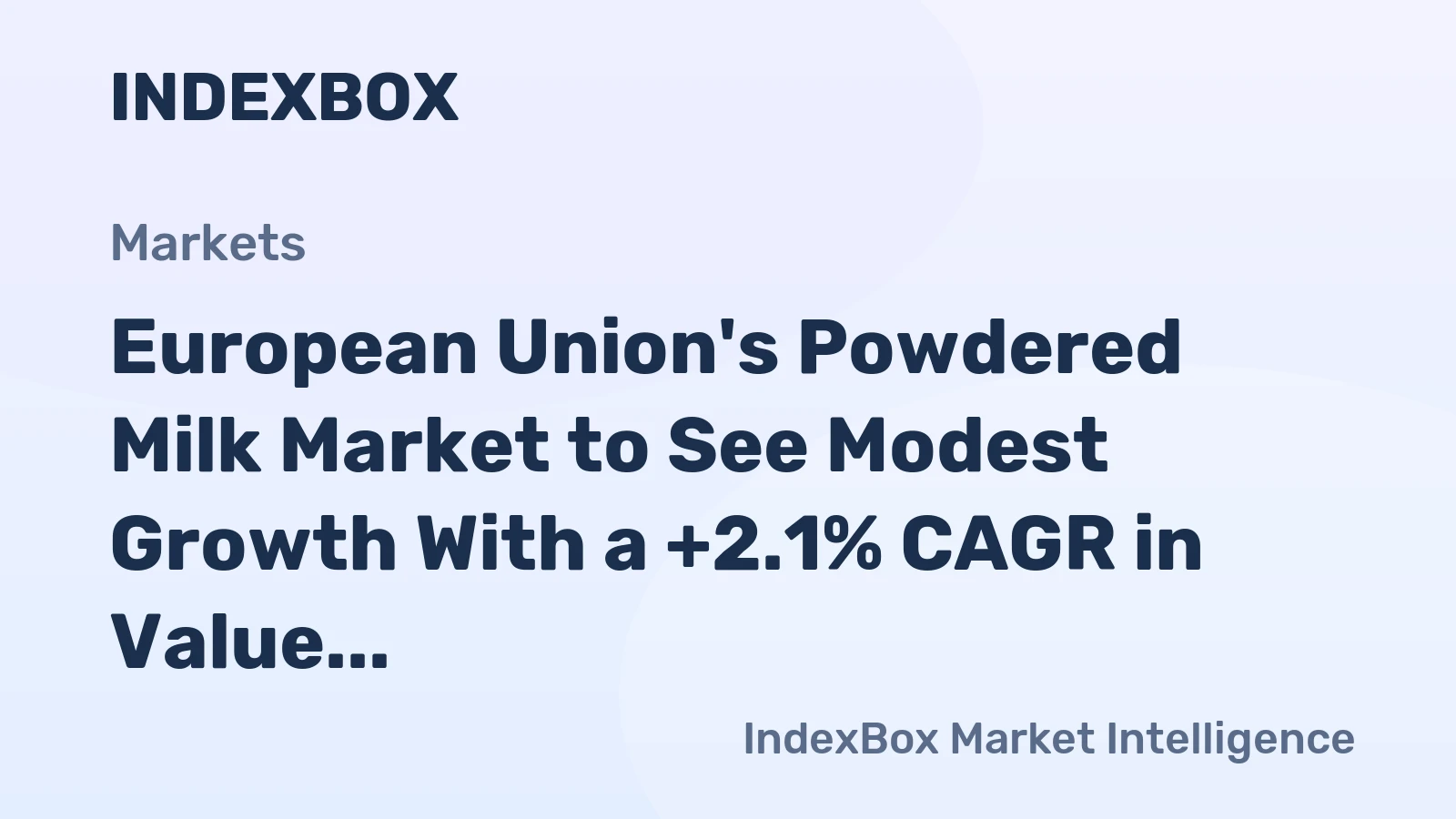 European Union's Powdered Milk Market to See Modest Growth With a +2.1% CAGR in Value Through 2035