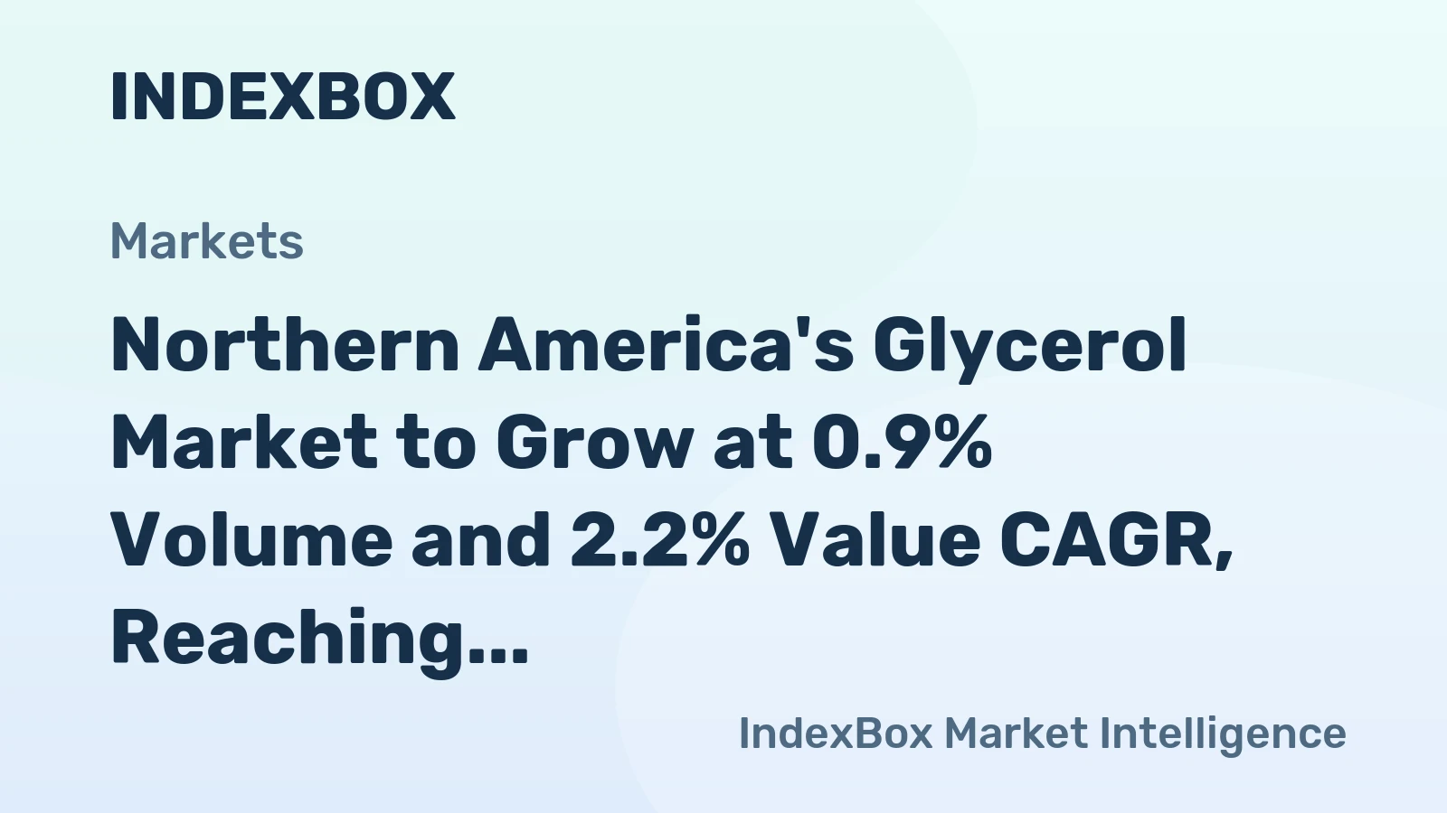 Northern America's Glycerol Market to Grow at 0.9% Volume and 2.2% Value CAGR, Reaching 1.2M tons and $1.5B by 2035