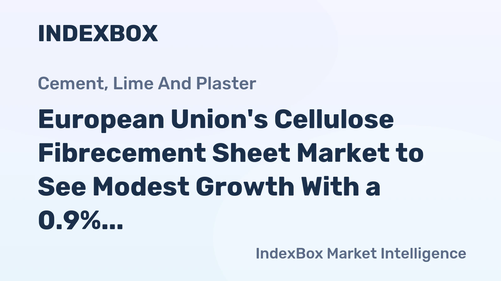 European Union's Cellulose Fibrecement Sheet Market to See Modest Growth With a 0.9% Volume CAGR Through 2035