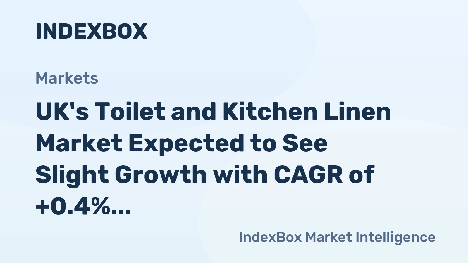 UK's Toilet and Kitchen Linen Market Expected to See Slight Growth with CAGR of +0.4% from 2024 to 2035