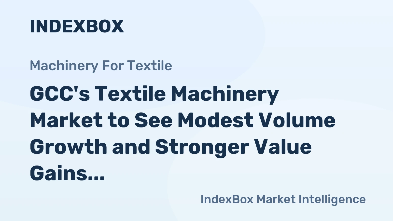 GCC's Textile Machinery Market to See Modest Volume Growth and Stronger Value Gains Through 2035