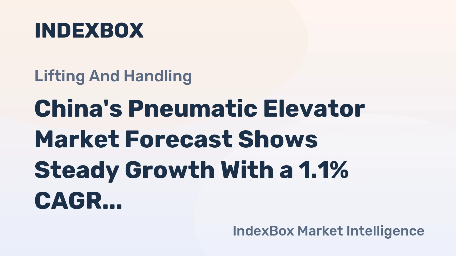 China's Pneumatic Elevator Market Forecast Shows Steady Growth With a 1.1% CAGR in Value