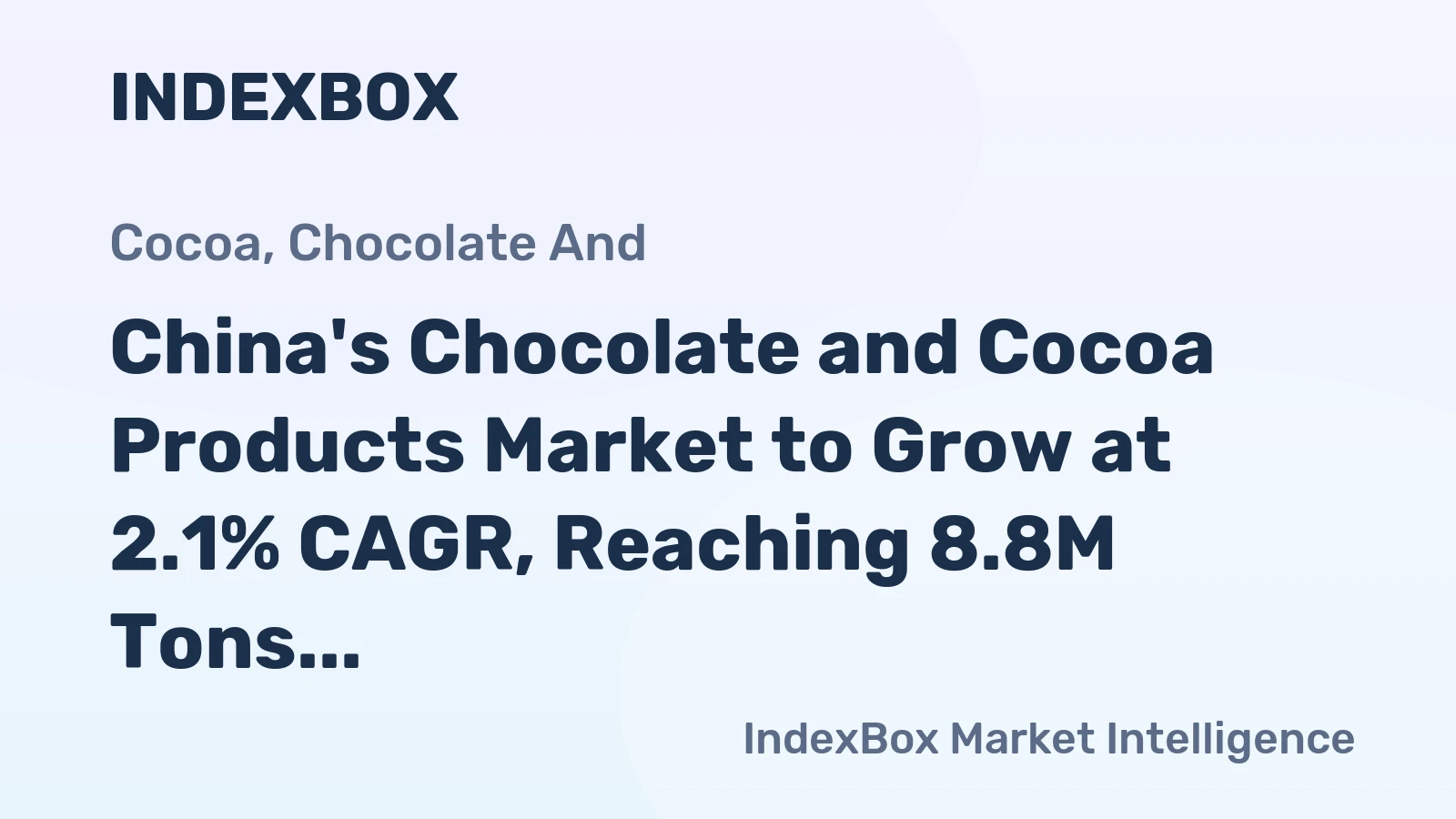 China's Chocolate and Cocoa Products Market to Grow at 2.1% CAGR, Reaching 8.8M Tons by 2035