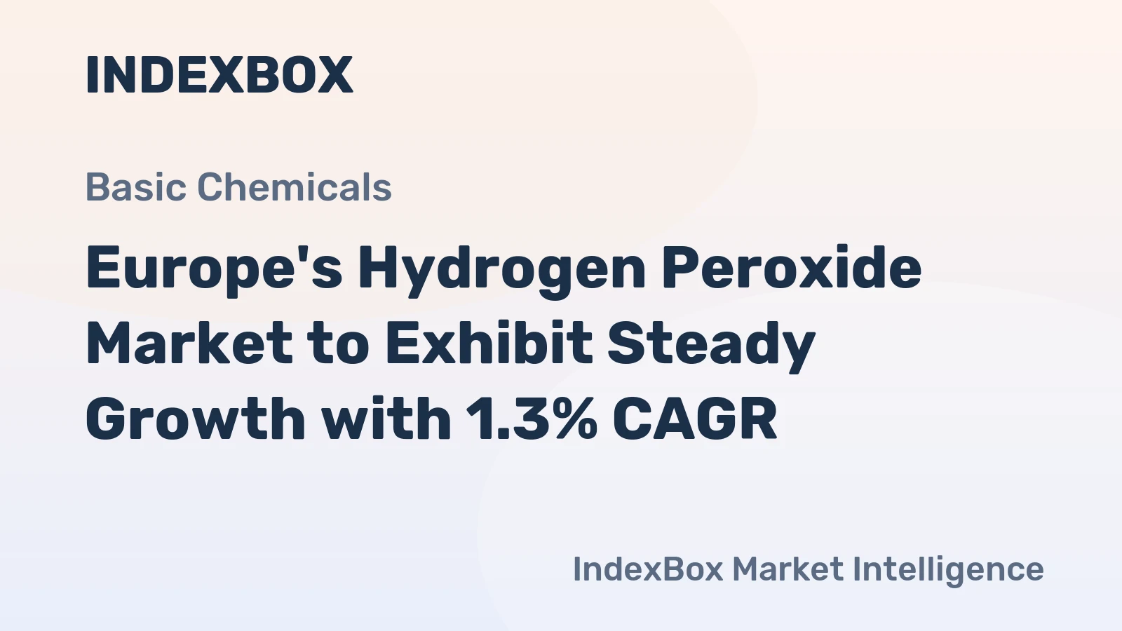 Europe's Hydrogen Peroxide Market to Exhibit Steady Growth with 1.3% CAGR