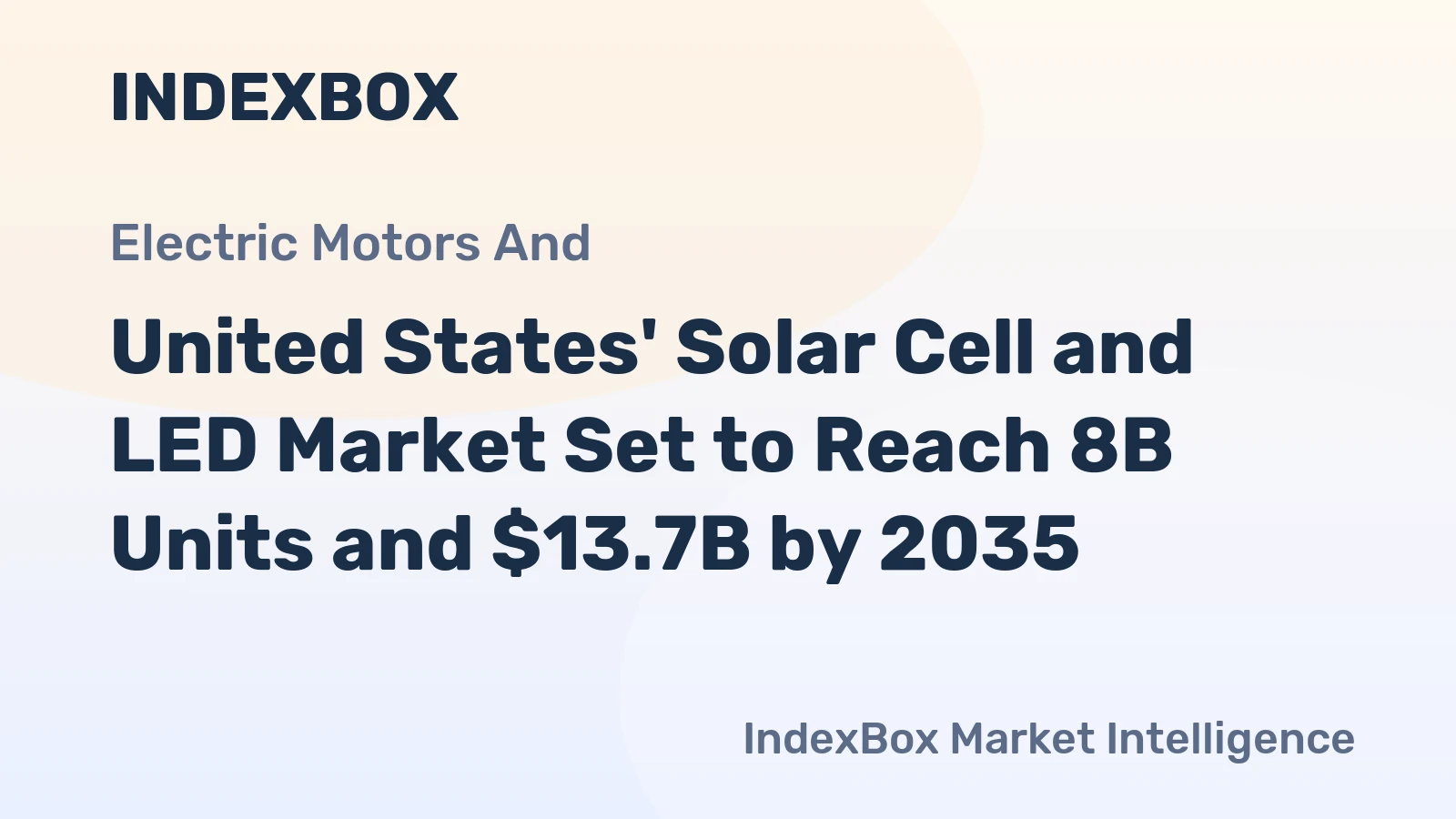 United States' Solar Cell and LED Market Set to Reach 8B Units and $13.7B by 2035