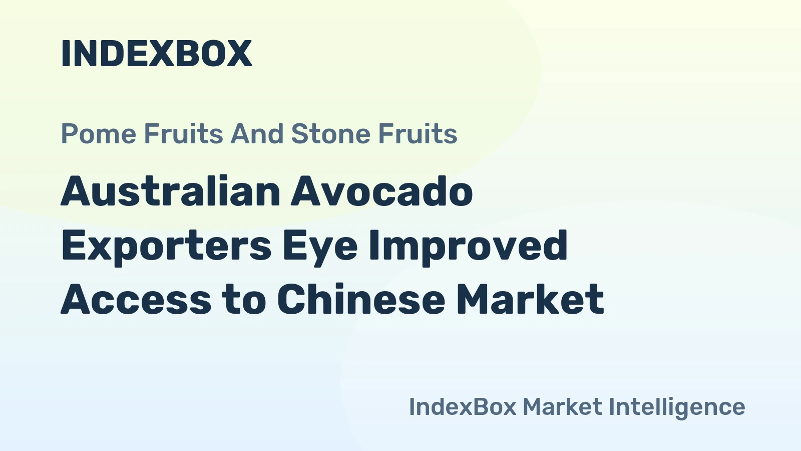 Australian Avocado Exporters Eye Improved Access to Chinese Market