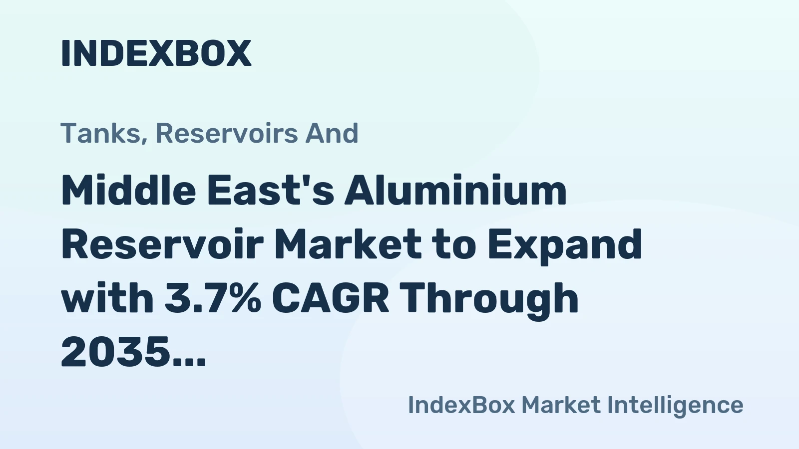 Middle East's Aluminium Reservoir Market to Expand with 3.7% CAGR Through 2035
