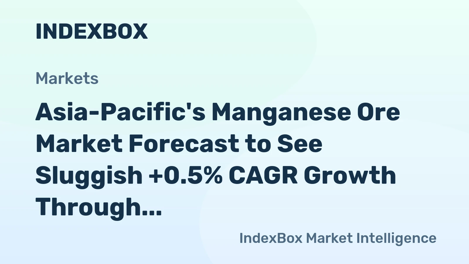Asia-Pacific's Manganese Ore Market Forecast to See Sluggish +0.5% CAGR Growth Through 2035