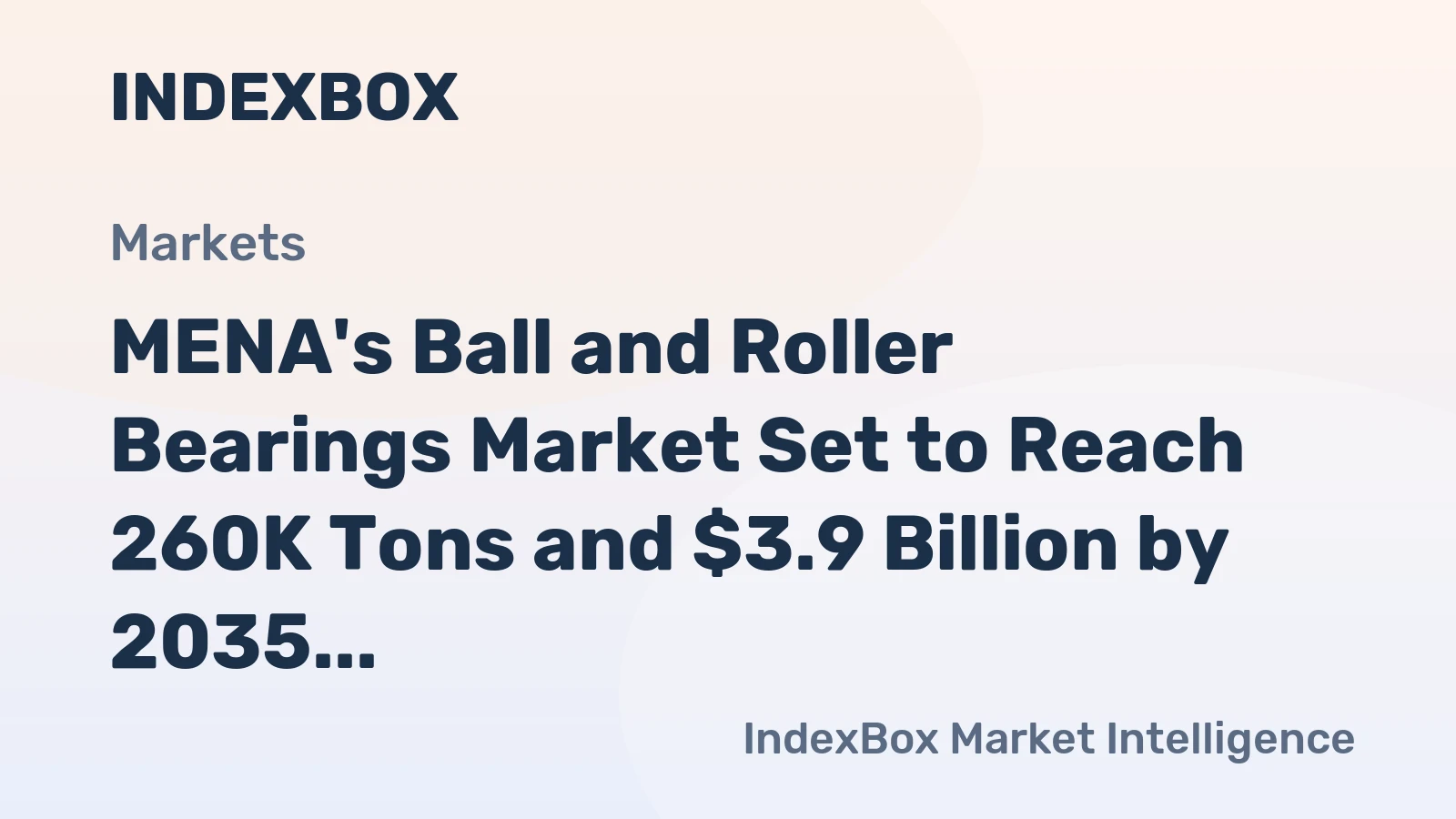 MENA's Ball and Roller Bearings Market Set to Reach 260K Tons and $3.9 Billion by 2035
