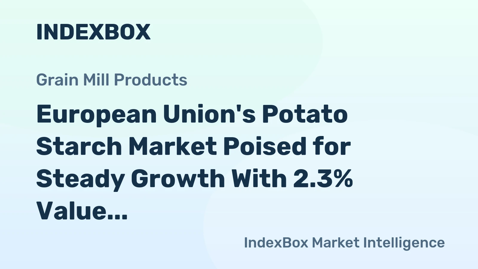 European Union's Potato Starch Market Poised for Steady Growth With 2.3% Value CAGR Through 2035