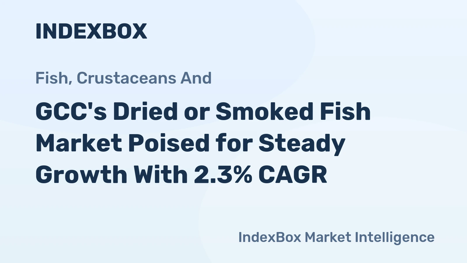 GCC's Dried or Smoked Fish Market Poised for Steady Growth With 2.3% CAGR