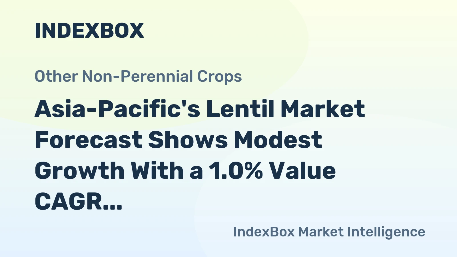 Asia-Pacific's Lentil Market Forecast Shows Modest Growth With a 1.0% Value CAGR