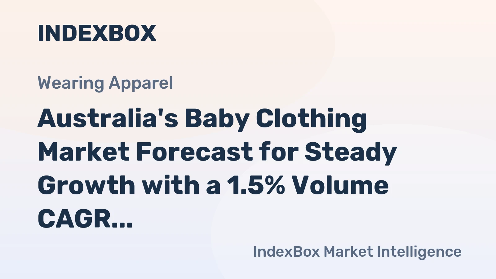 Australia's Baby Clothing Market Forecast for Steady Growth with a 1.5% Volume CAGR