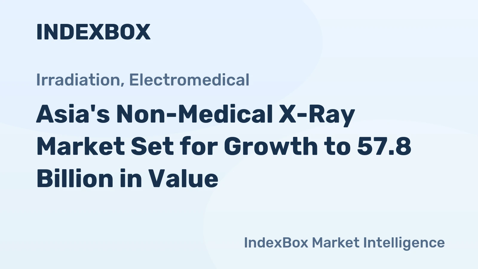 Asia's Non-Medical X-Ray Market Set for Growth to 57.8 Billion in Value