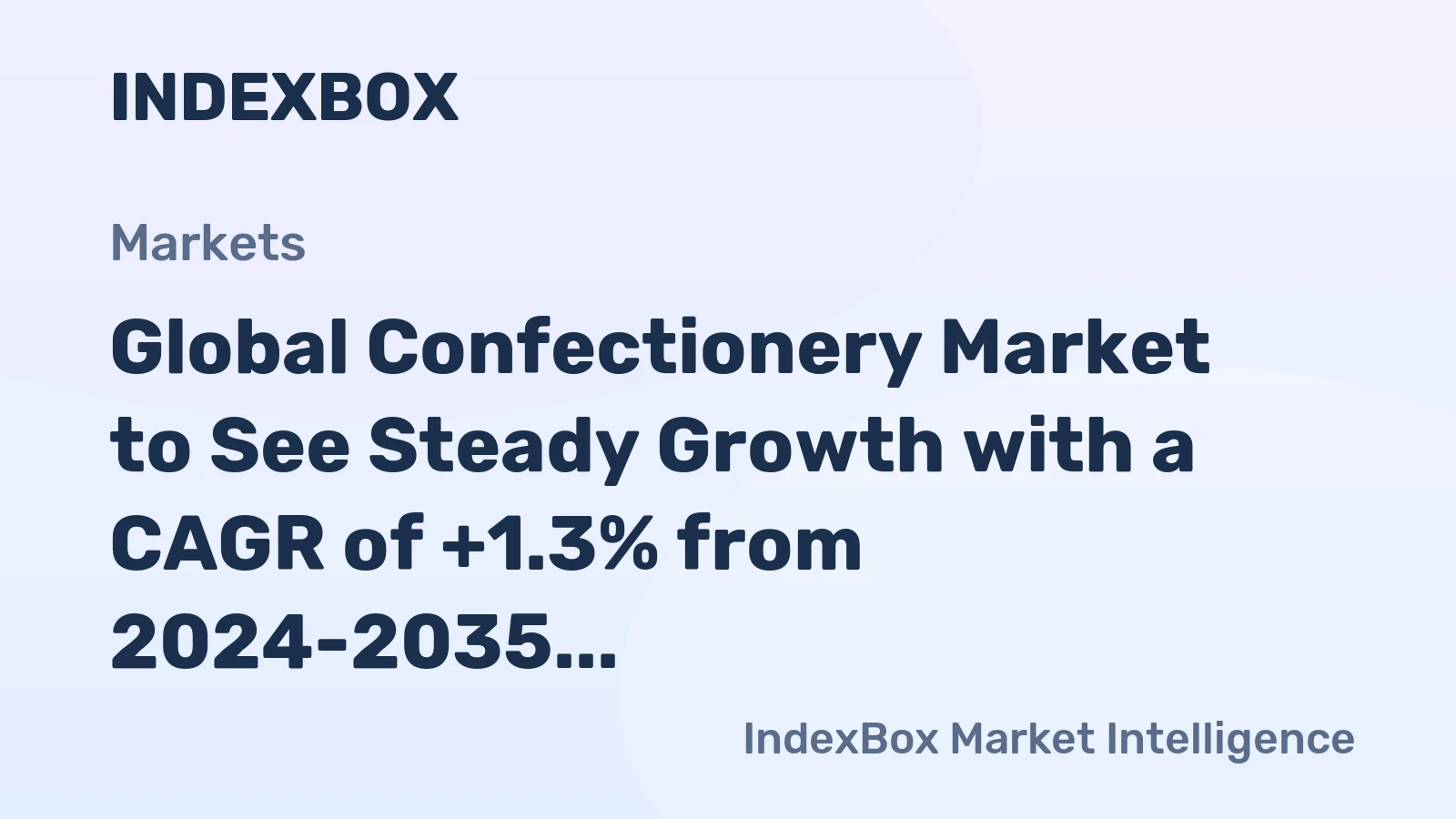 Global Confectionery Market to See Steady Growth with a CAGR of +1.3% from 2024-2035, Reaching $473.9B in Value by 2035