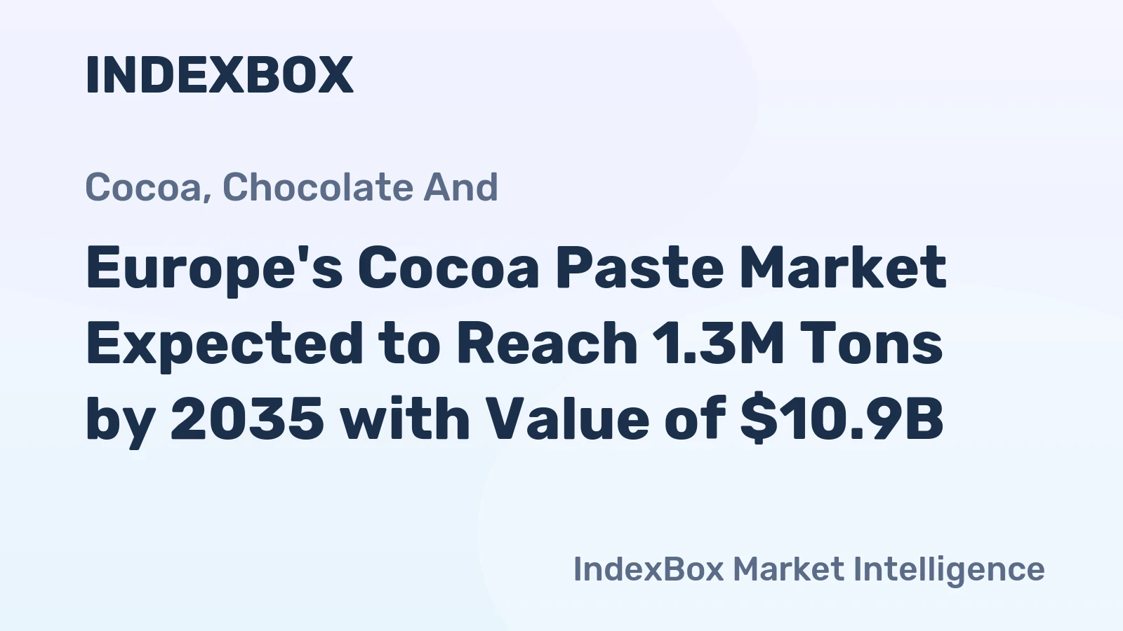 Europe's Cocoa Paste Market Expected to Reach 1.3M Tons by 2035 with Value of $10.9B