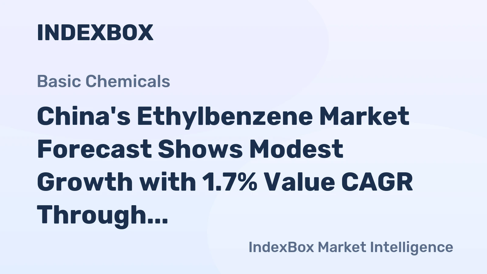 China's Ethylbenzene Market Forecast Shows Modest Growth with 1.7% Value CAGR Through 2035