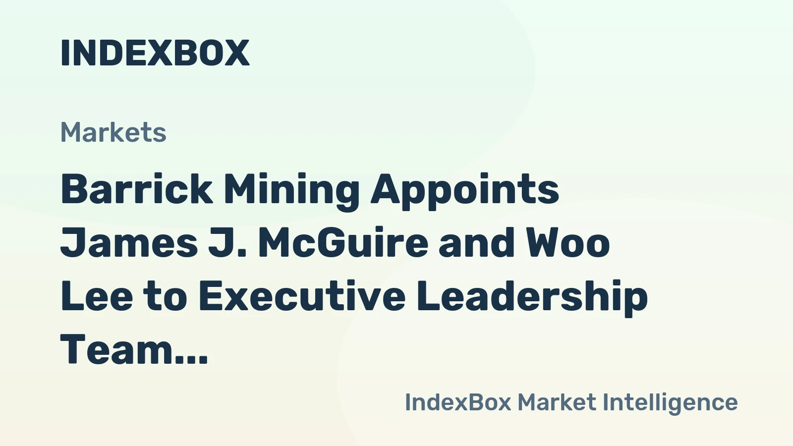 Barrick Mining Appoints James J. McGuire and Woo Lee to Executive Leadership Team