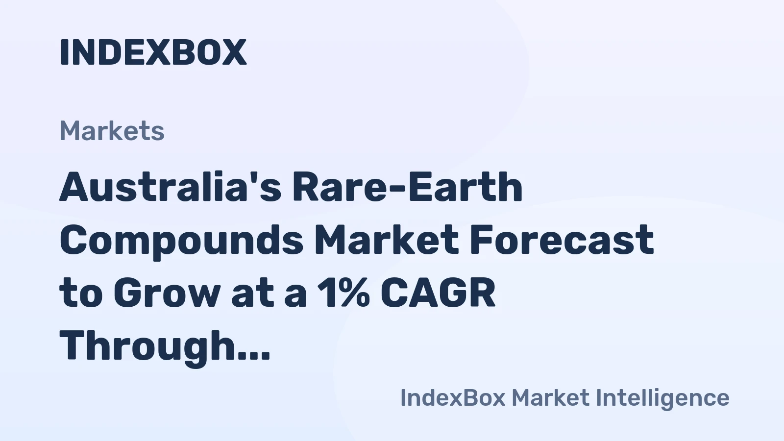 Australia's Rare-Earth Compounds Market Forecast to Grow at a 1% CAGR Through 2035