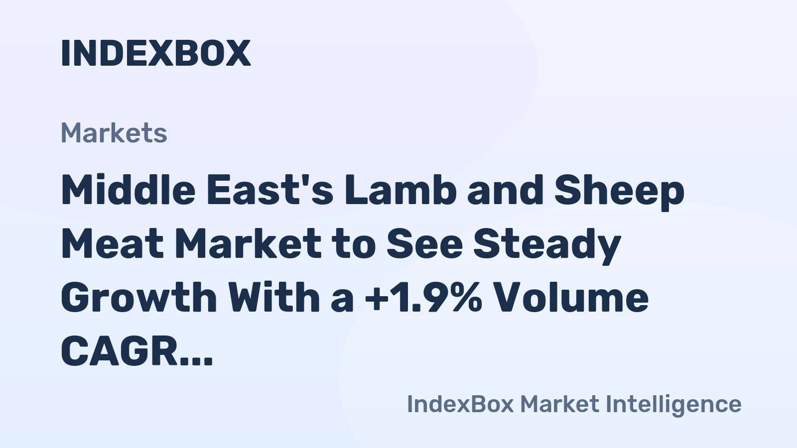 Middle East's Lamb and Sheep Meat Market to See Steady Growth With a +1.9% Volume CAGR Through 2035